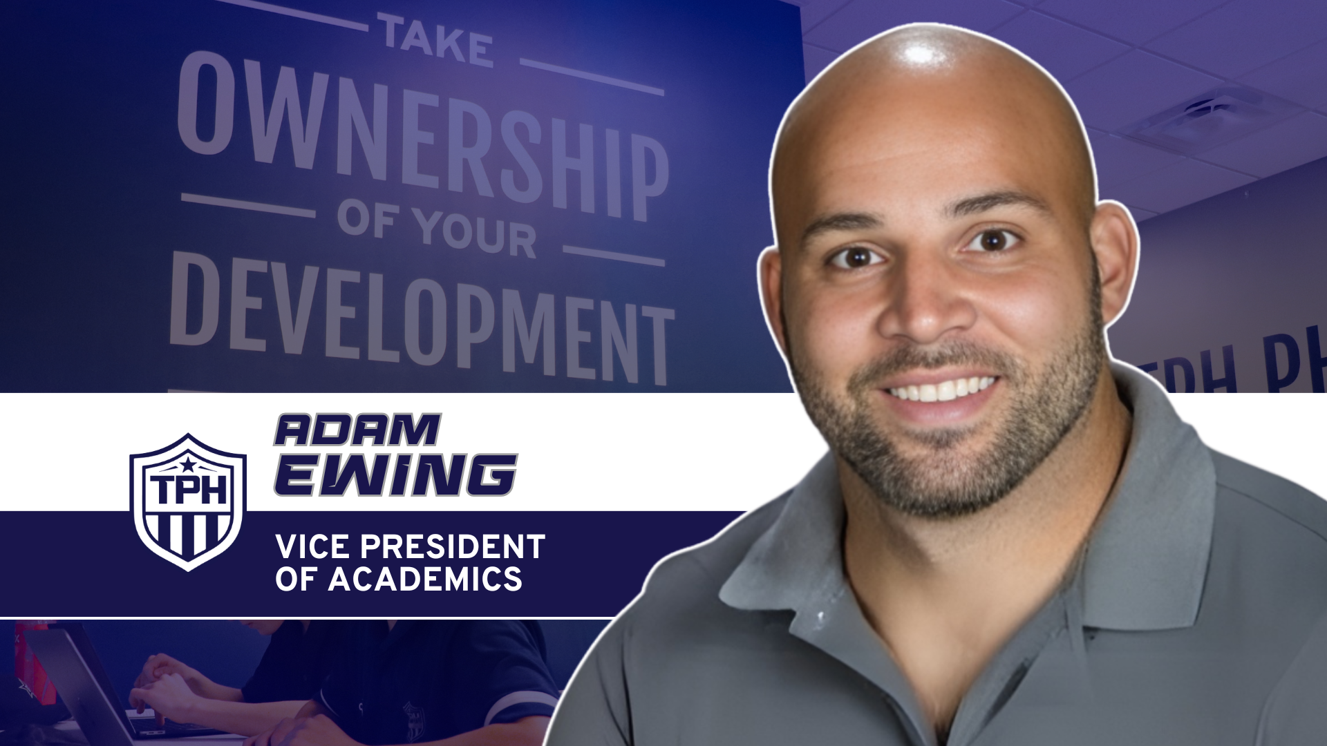 TPH Academy Announces Adam Ewing as VP of Academics